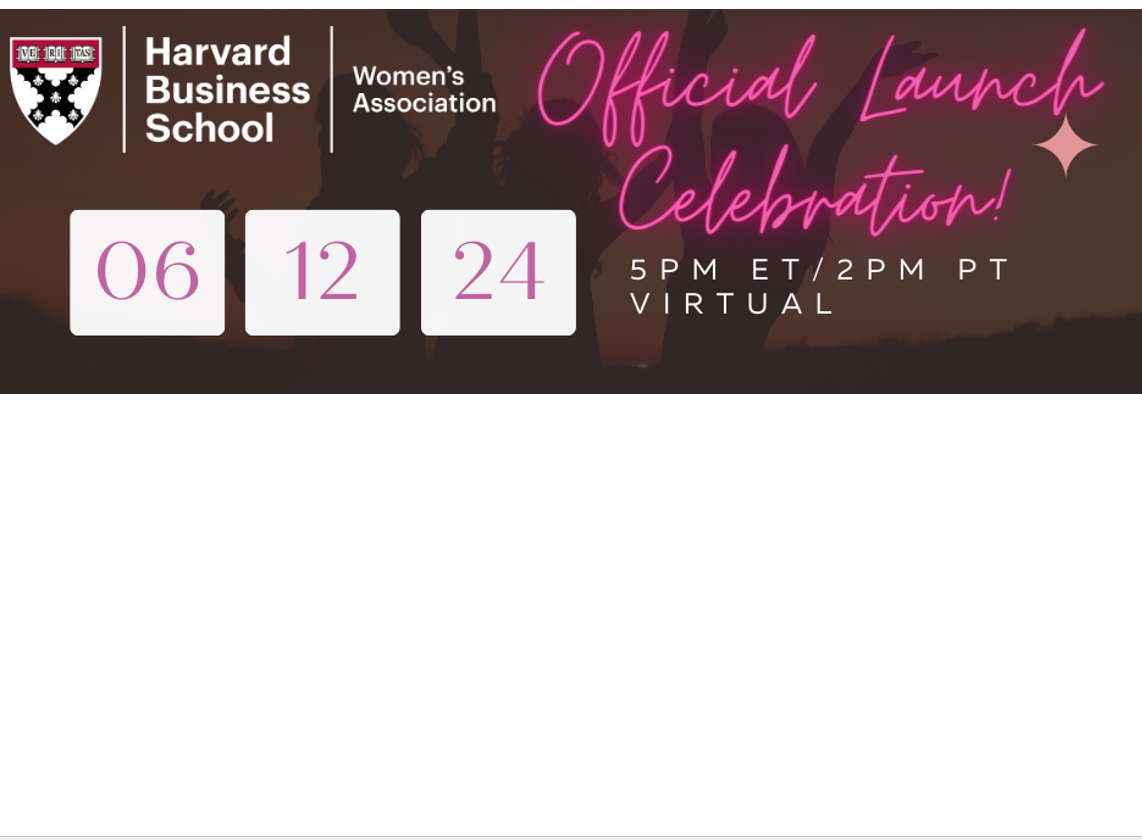 HBS Women’s Association – LAUNCH CELEBRATION – ALUMNI ONLY / VIRTUAL | www.hbscny.org